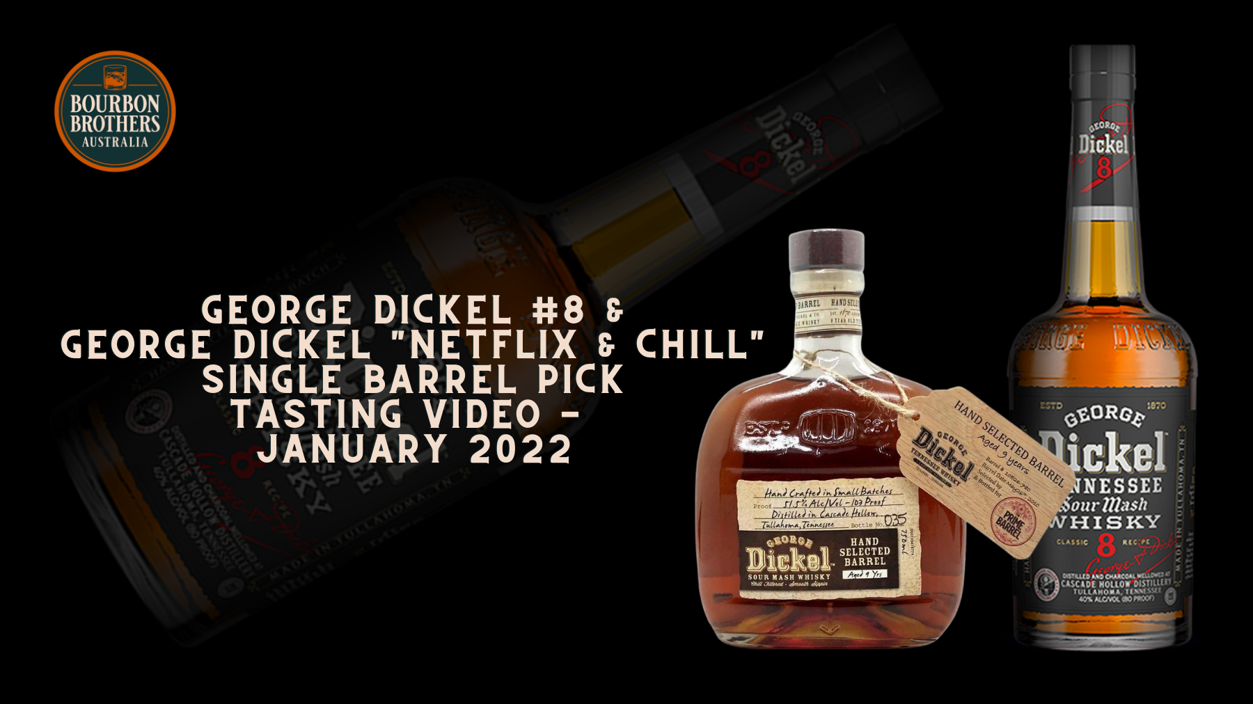 George Dickel # 8 & George Dickel "Netflix and Chill" Single Barrel Pi ...